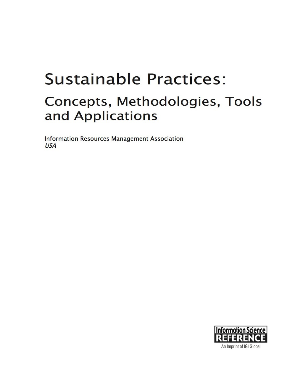 Sustainable Practices: Concepts, Methodologies, Tools, and Applications Concepts, Methodologies ...