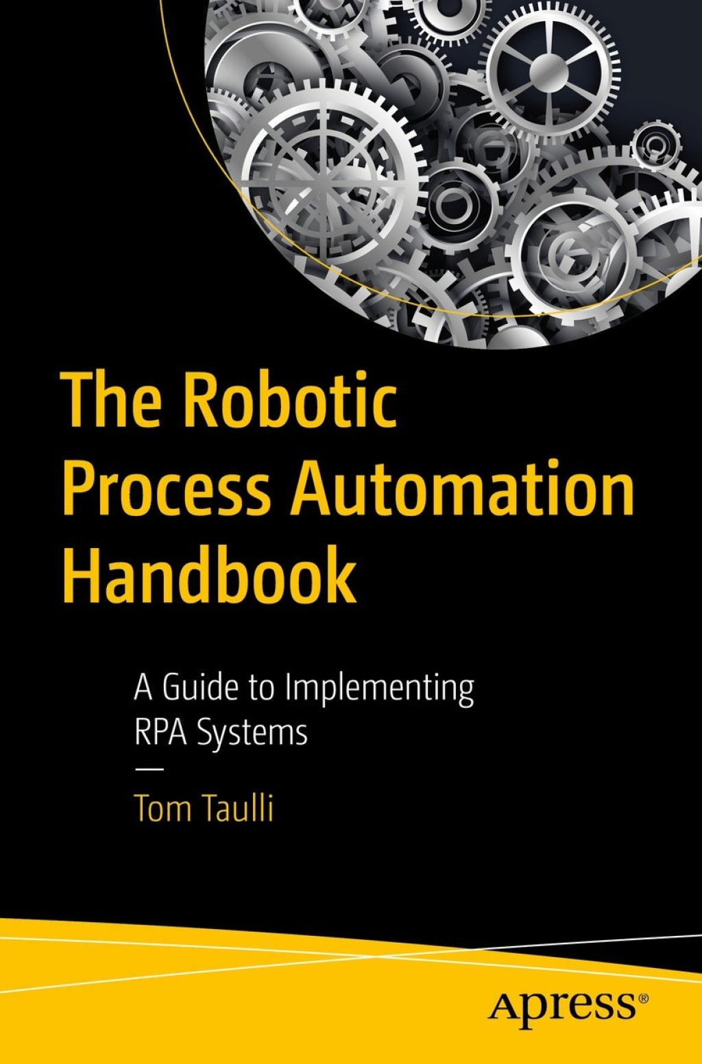 The Robotic Process Automation Handbook A Guide to Implementing RPA Systems – PremiumJS Store