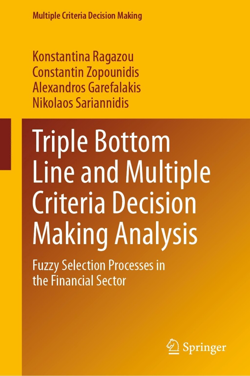 Triple Bottom Line and Multiple Criteria Decision Making Analysis Fuzzy Selection Processes in ...