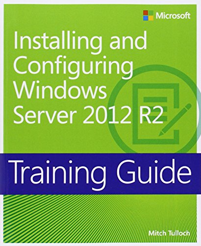 Training Guide Installing And Configuring Windows Server 2012 R2 (mcsa) PDF/EPUB Version ...