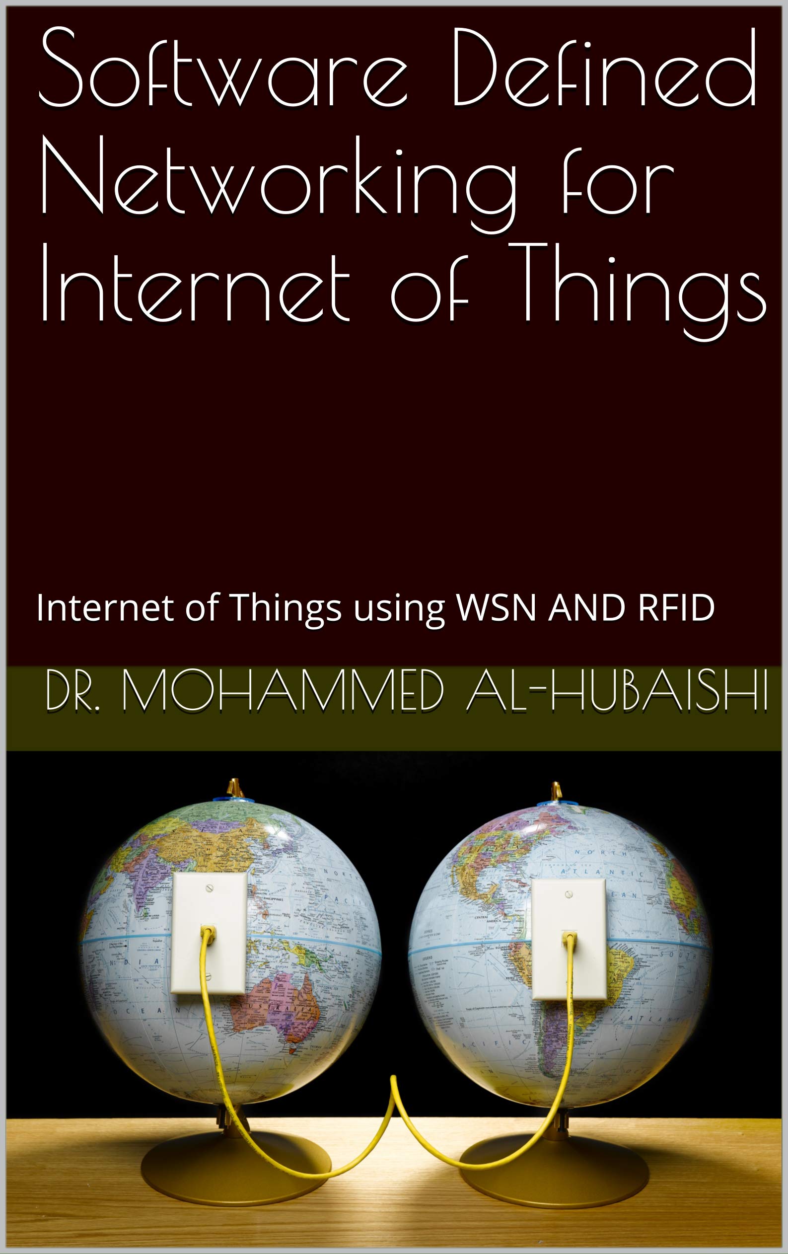 Software Defined Networking for Internet of Things: Internet of Things using WSN AND RFID (IoT ...
