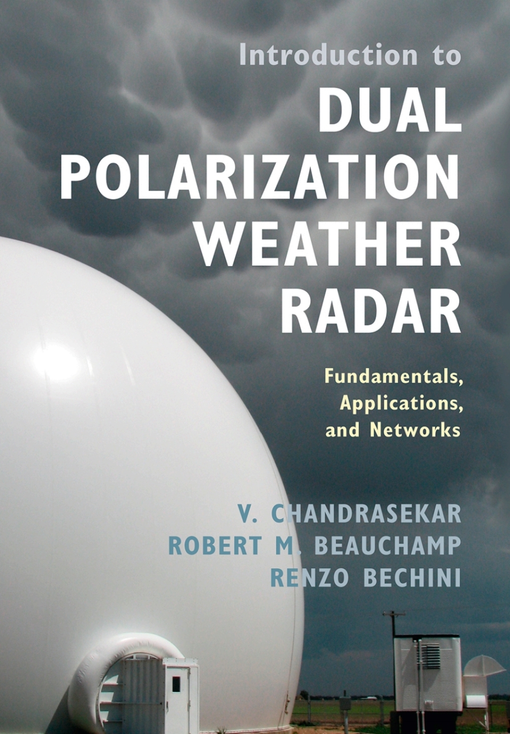 Introduction to Dual Polarization Weather Radar Fundamentals, Applications, and Networks ...