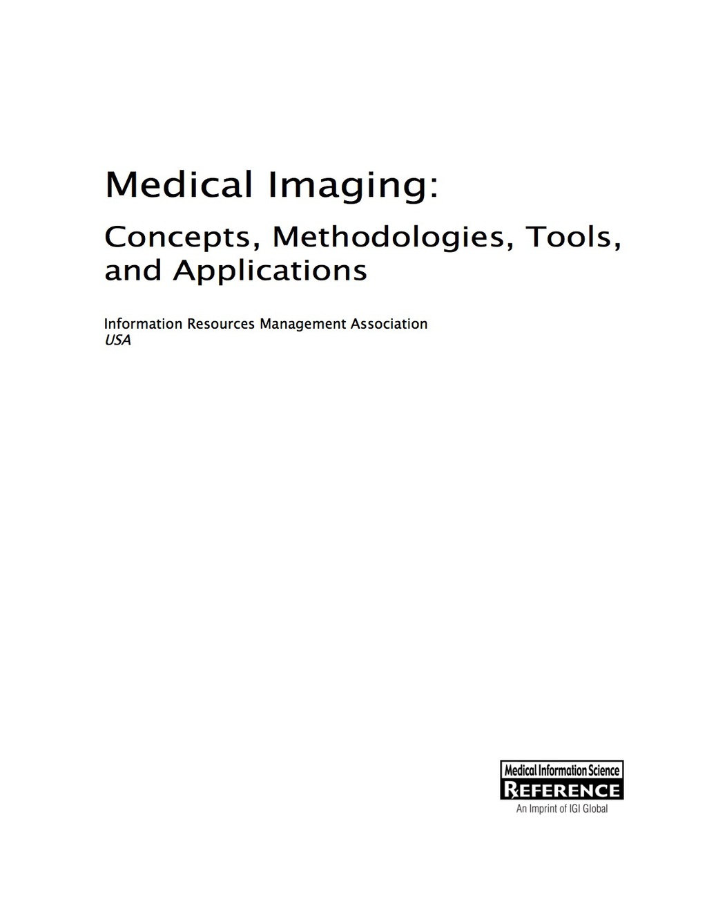 Medical Imaging: Concepts, Methodologies, Tools, and Applications Concepts, Methodologies, Tools ...