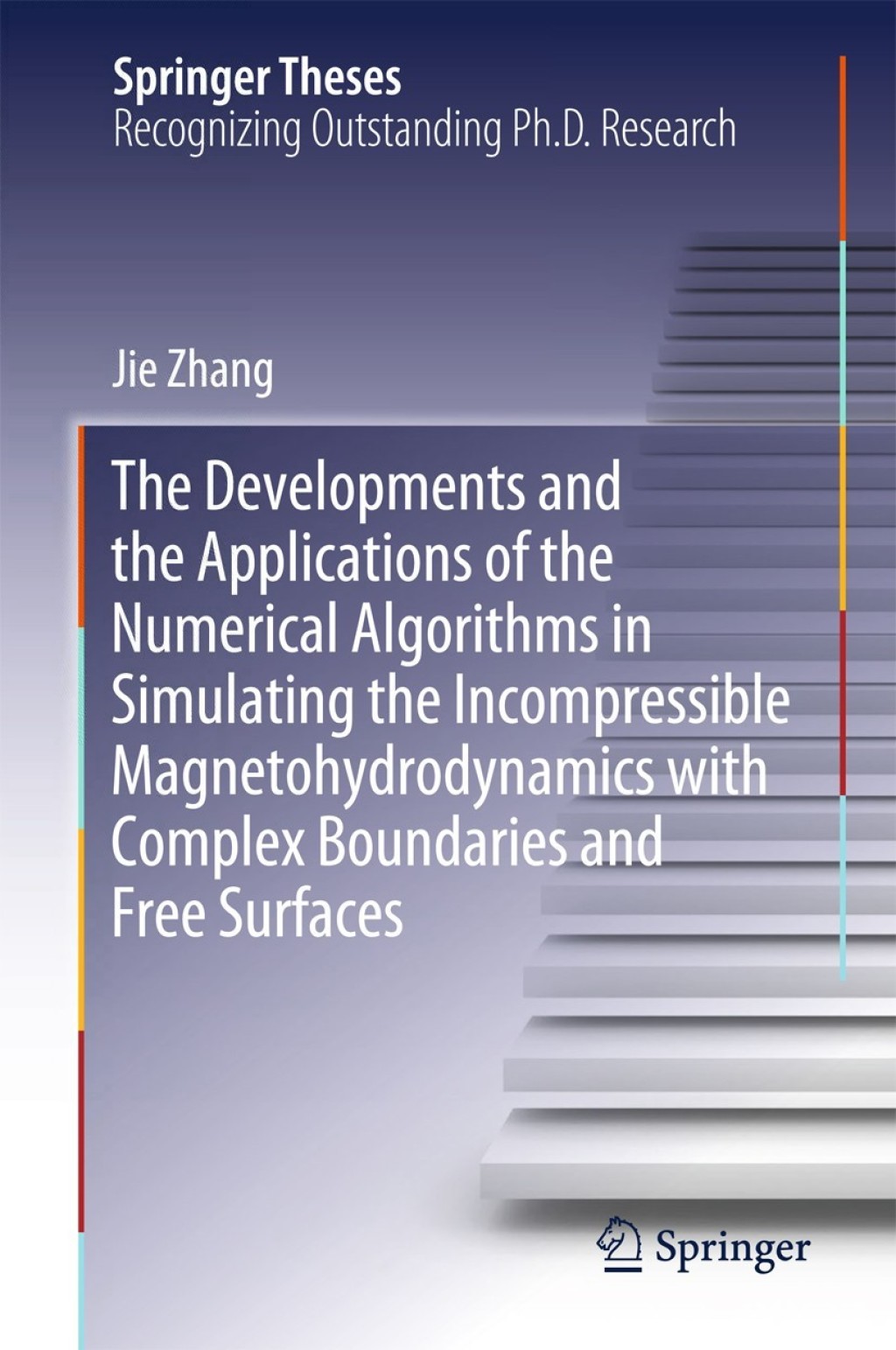 The Developments and the Applications of the Numerical Algorithms in Simulating the ...